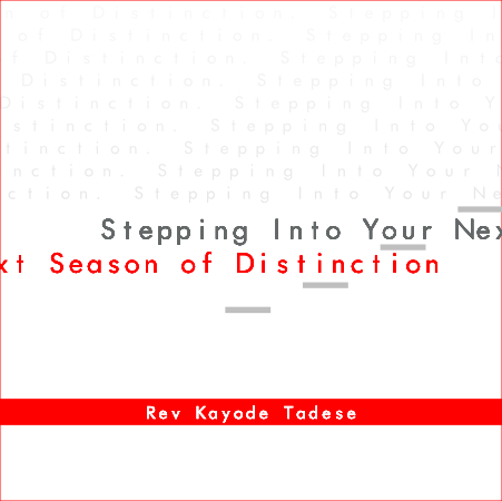 Stepping Into Your Next Season of Distinction – Abundant Life ...